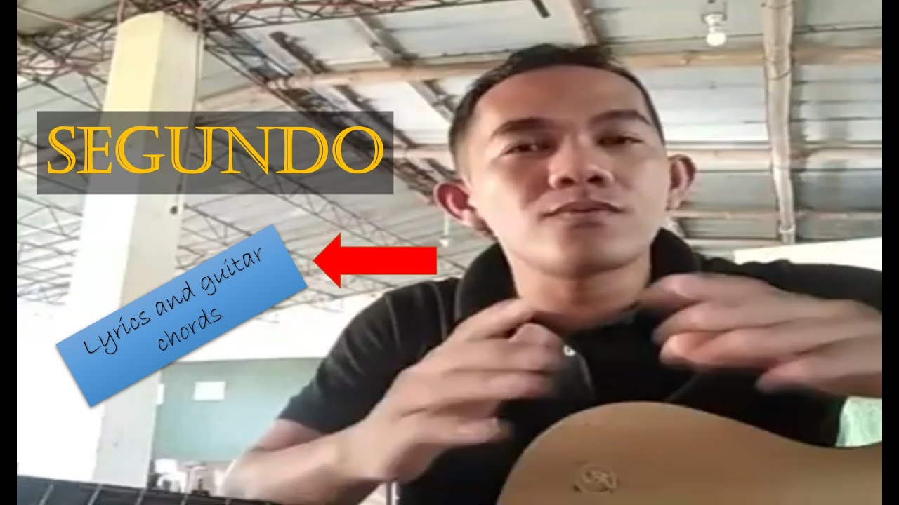 SEGUNDO (cover) // Lyrics and guitar chords - YouTube