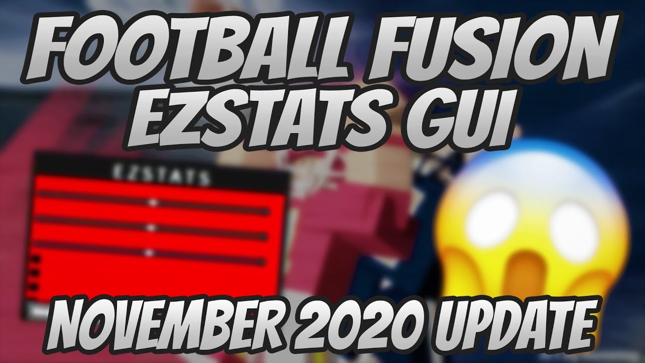 Football Fusion EZSTATS GUI | November 2020 Update | OP HACK/SCRIPT ...