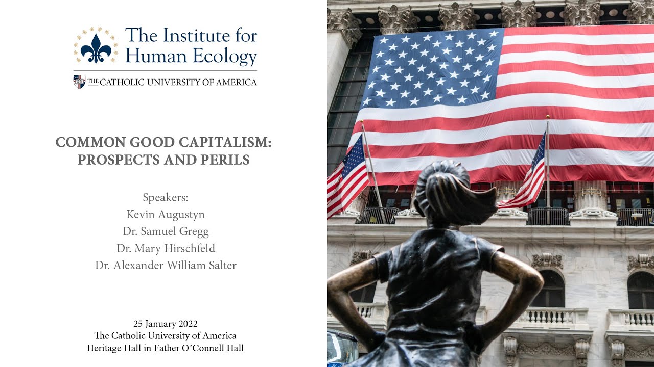 Common Good Capitalism: Prospects and Perils - YouTube