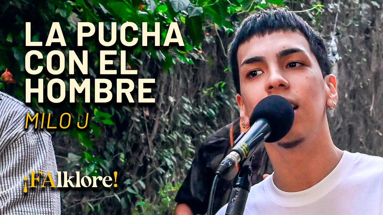 La pucha con el hombre - Milo J | Sesiones ¡FAlklore! - YouTube Music