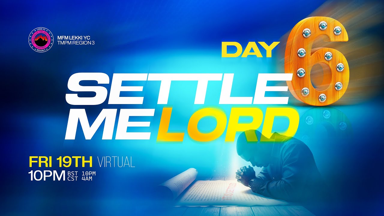 SETTLE ME LORD | Day 6 | Friday 19th September, 2025 - YouTube