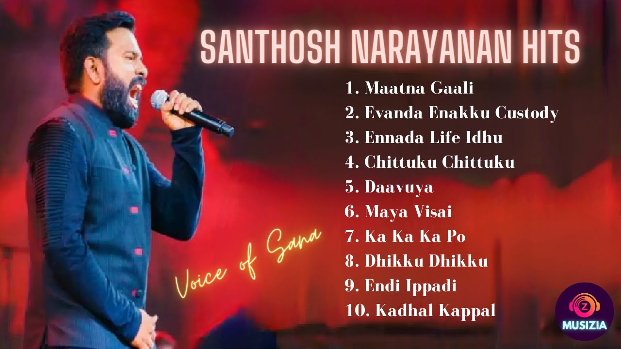 Santhosh Narayanan Hits | Voice of Santhosh Narayanan | Santhosh ...