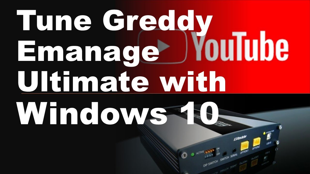 Tune Greddy Emanage Ultimate with Windows 10 - YouTube
