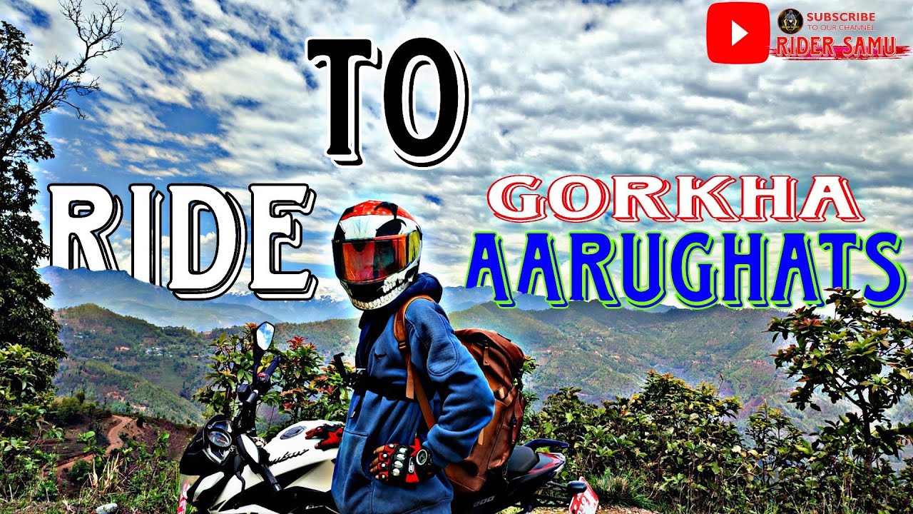 Ride To Gorkha Aarughat || Ride to Dhading || Dhading || Gorkha || Nuwakot || Way to Aarughat ...
