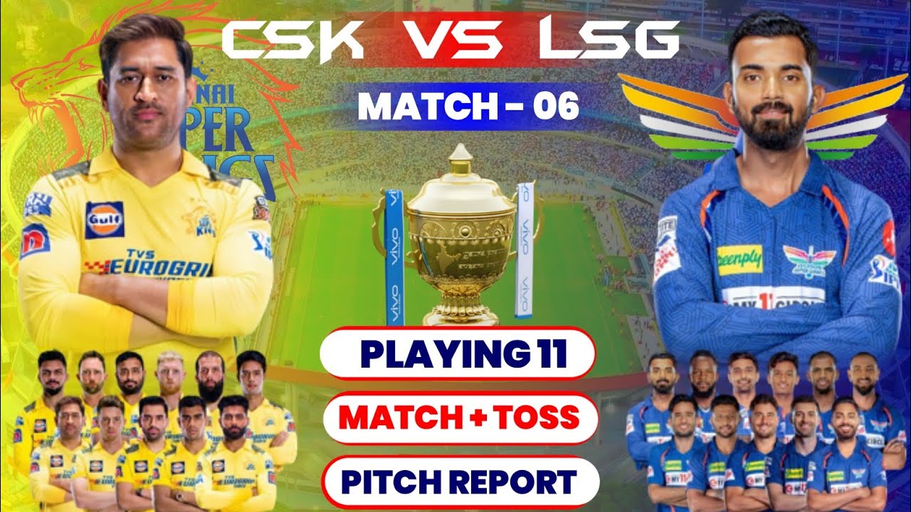 Csk Vs Lsg 2023 Playing 11 - Csk Vs Lsg Pitch Report 2023 || Aaj Ka ...