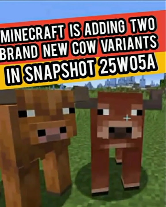 Minecraft is Adding Two Brand NEW Cow Variants in Snapshot ( 25w05a) # ...