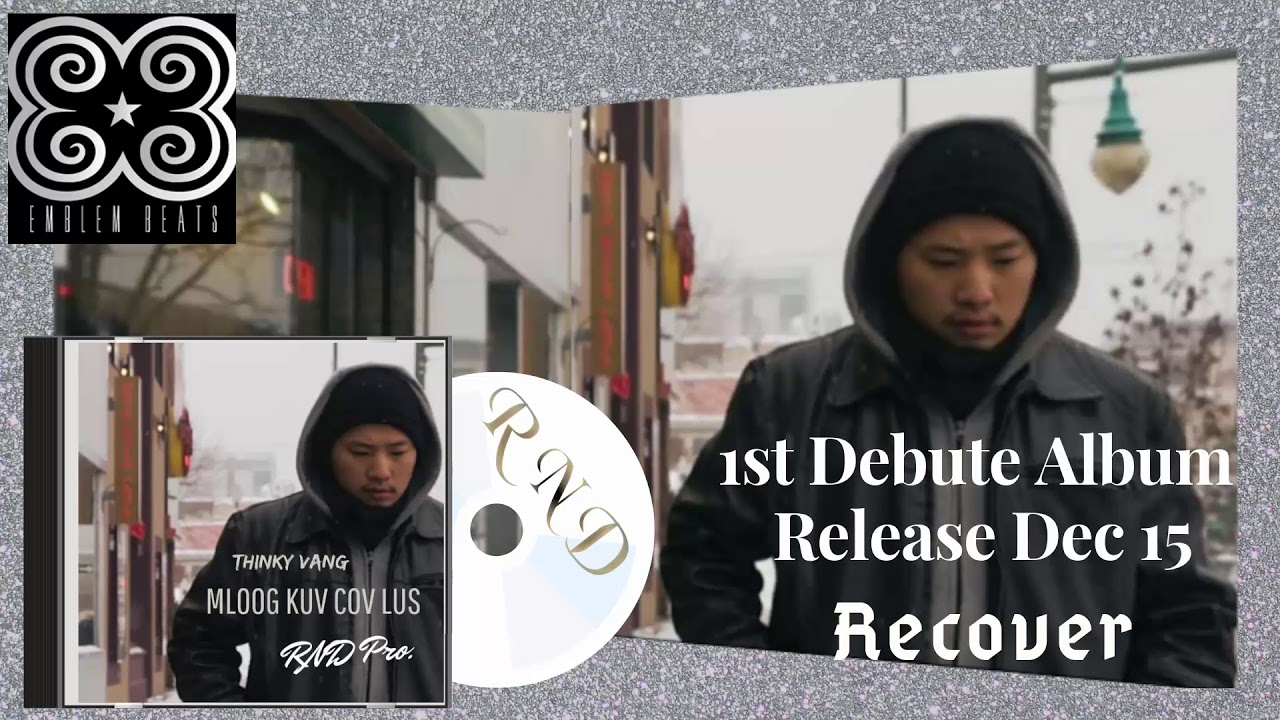 Thinky Vang "Mloog Kuv Cov Lus" Album Preview Available Dec 15th 2018 ...
