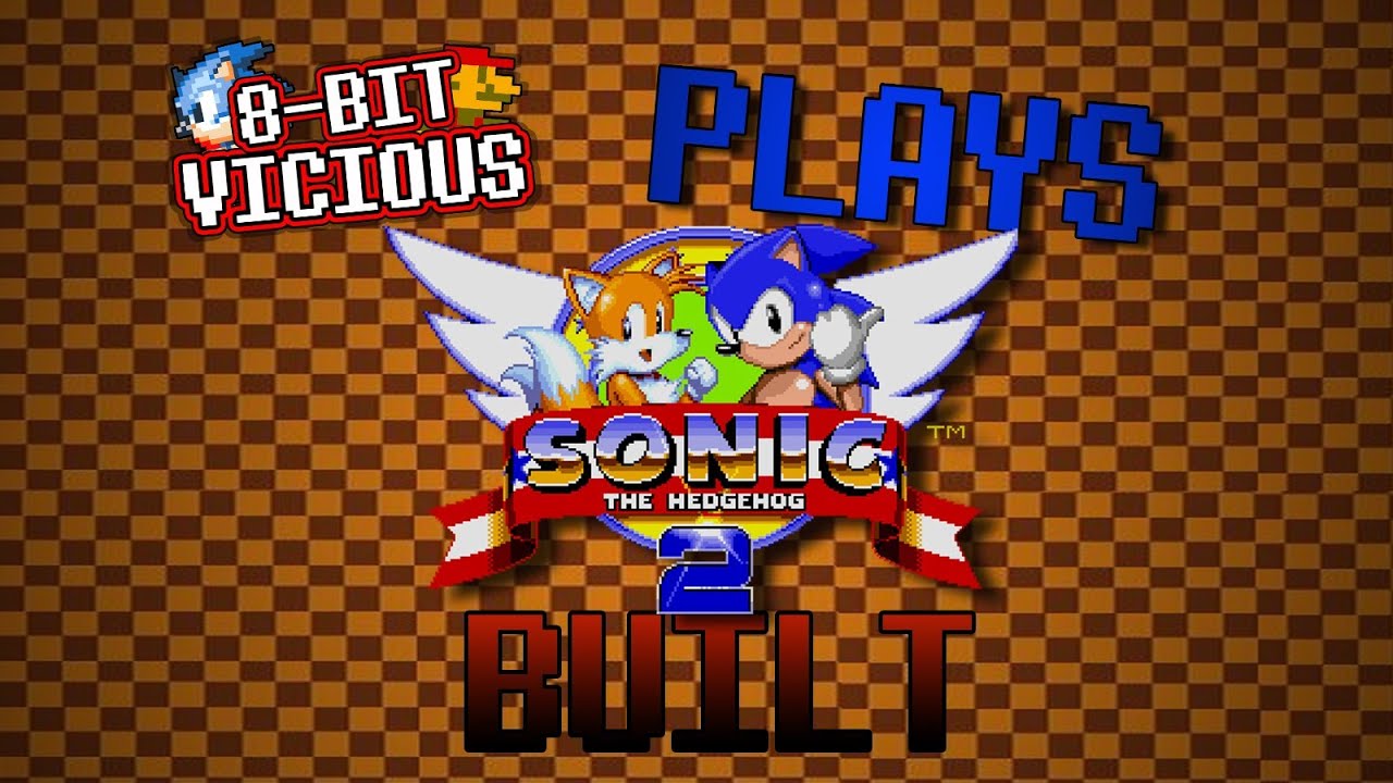 8-Bit Vicious | Sonic 2 BUILT | Part 6 - YouTube