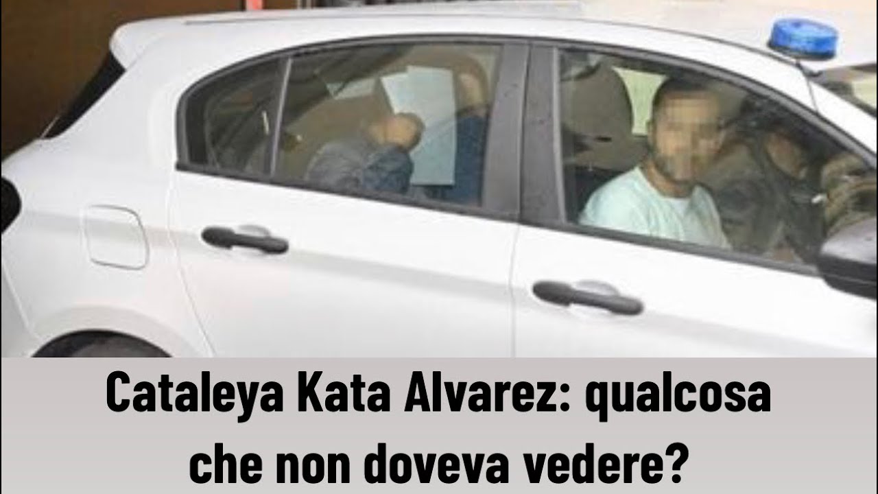 Cataleya Kata Alvarez: qualcosa che non doveva vedere? - YouTube