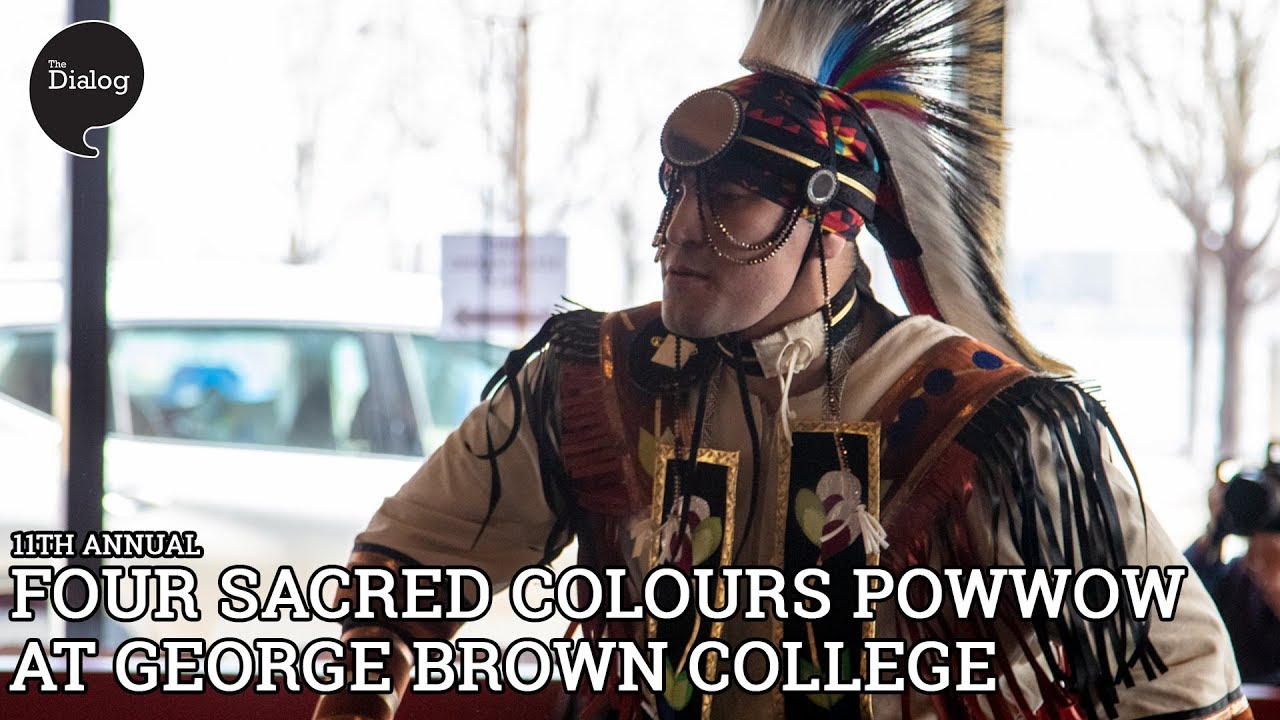 11th Annual Four Sacred Colours Powwow at George Brown College - YouTube