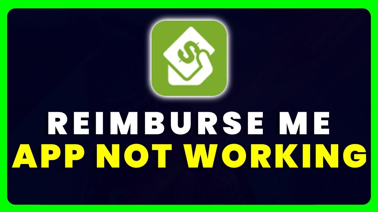 Reimburse Me App Not Working: How to Fix Reimburse Me App Not Working ...