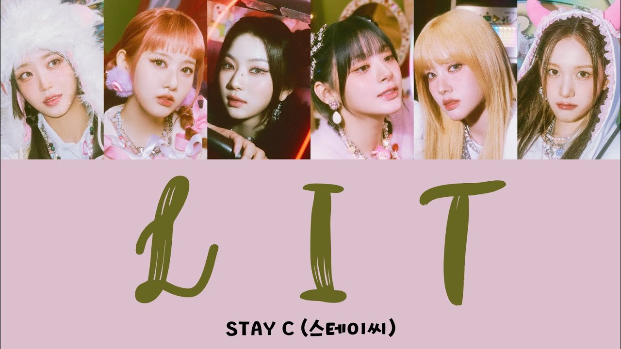 STAY C (스테이씨) - LIT With Lyrics - YouTube