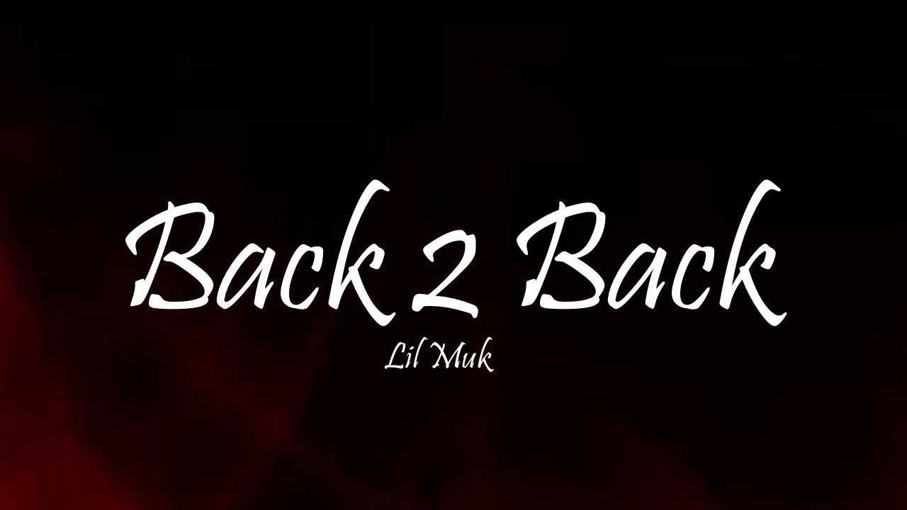 Lil Muk & Runup Rico - Back 2 Back (Lyrics) - YouTube
