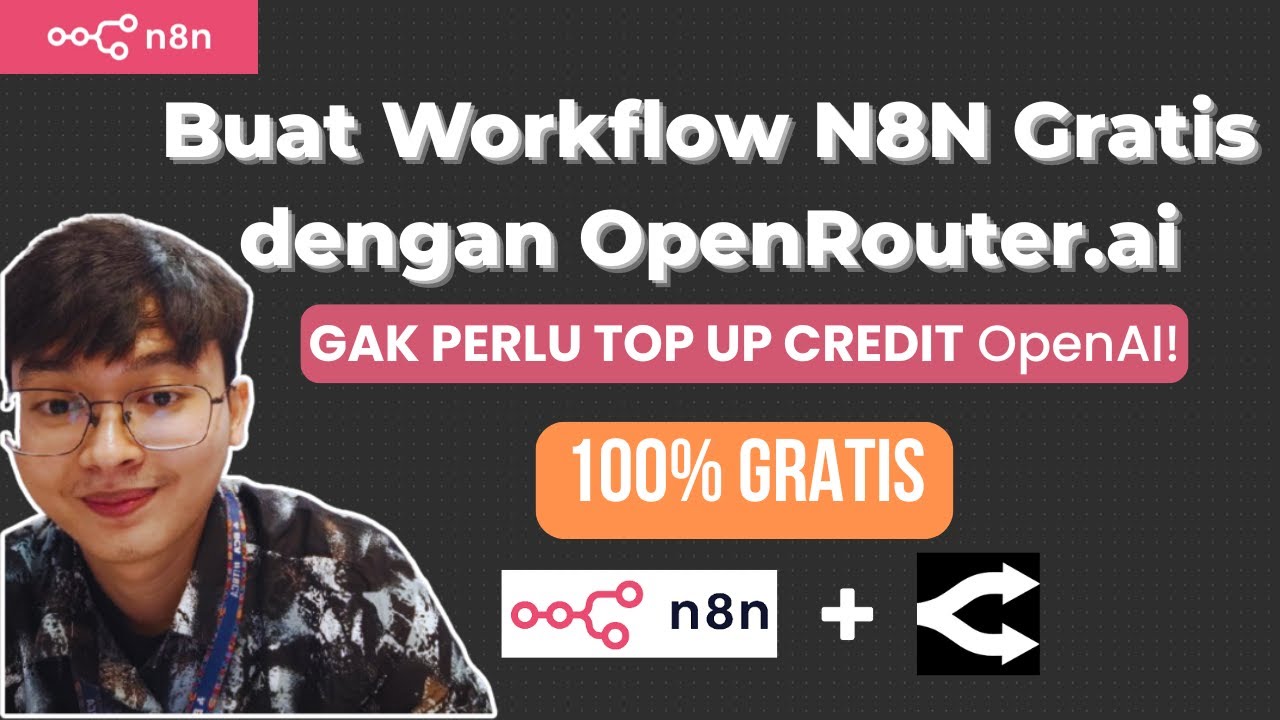 (TANPA TOP UP CREDIT!) Bangun AI Workflow GRATIS di n8n dengan OpenRouter.ai! - YouTube