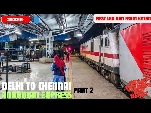 DELHI to CHENNAI | Full Train Journey - PART 2 | Train No. 16032 ...
