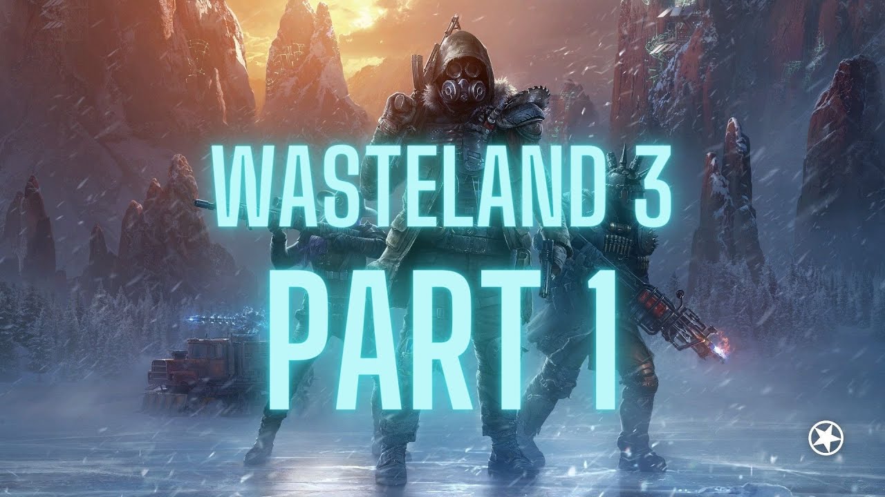 Wasteland 3: Part 1 - YouTube