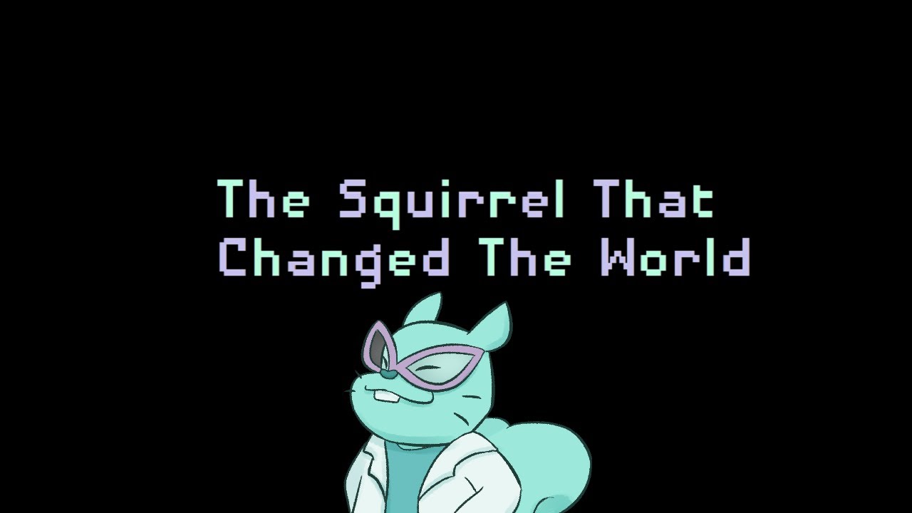 The Squirrel That Changed The World - YouTube