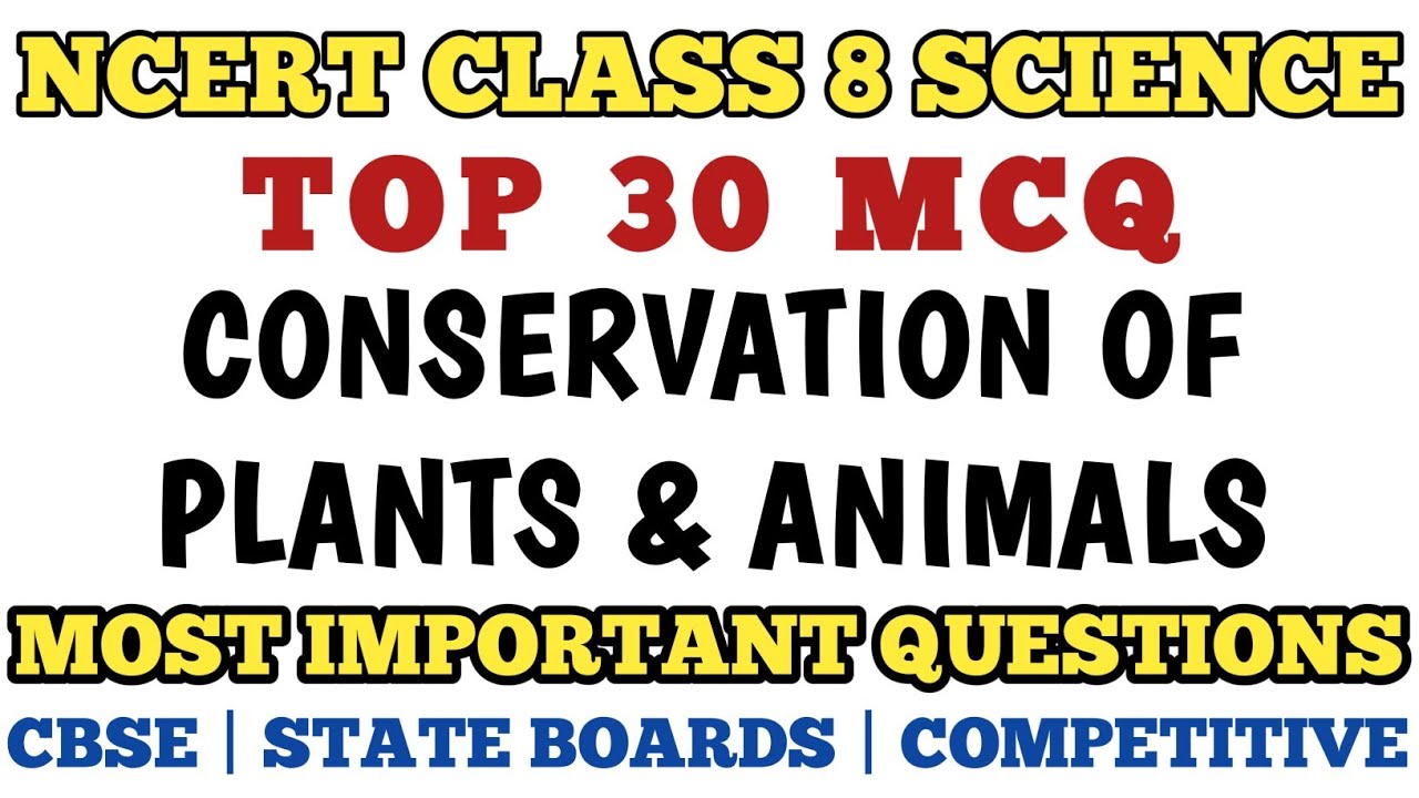 Best MCQ Class 8 Conservation Of Plants And Animals Full Chapter best-mcq-class-8-conservation-of-plants-and-animals-full-chapter