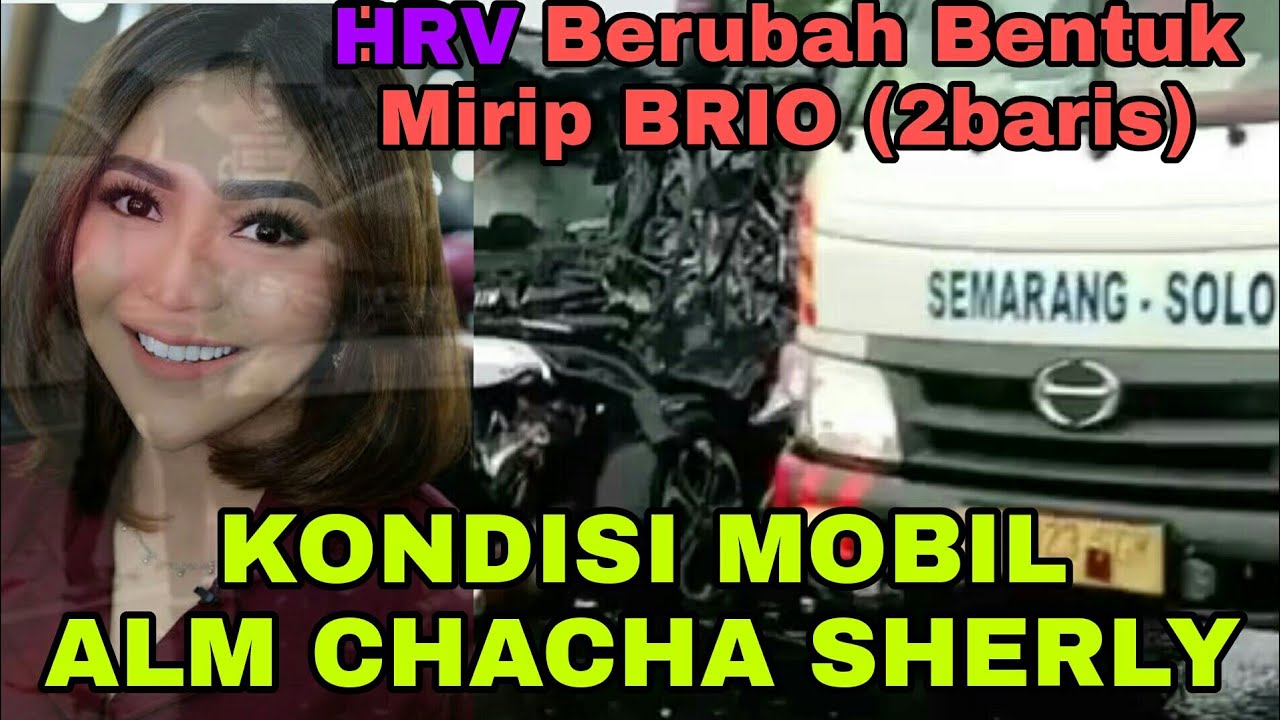 Begini Kondisi Mobil Chacha Sherly Setelah Kejadiaan - YouTube