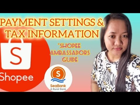 SET-UP FOR PAYMENT METHOD AND TAX INFORMATION/SHOPEE AFFILIATE ...