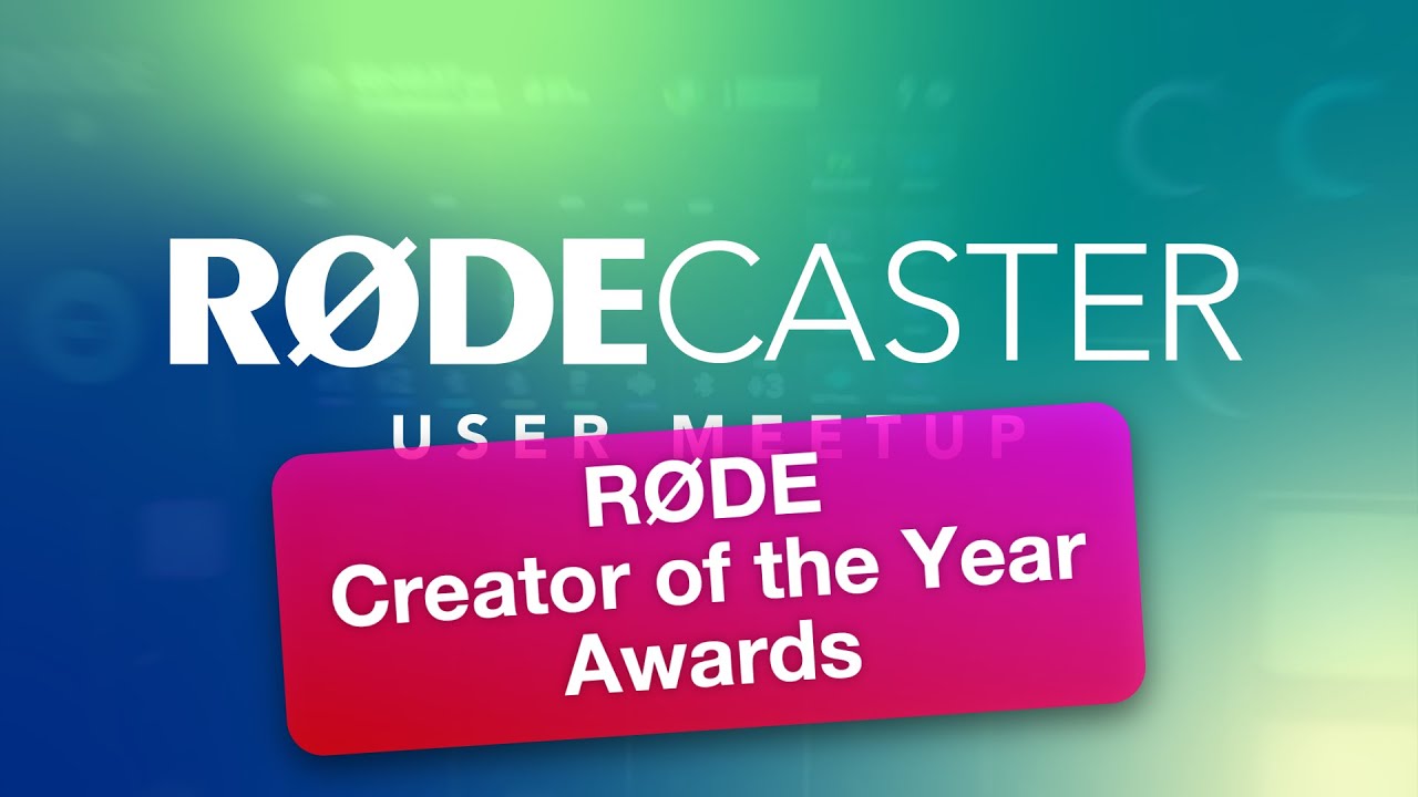RØDECaster User Meetup: RØDE Creator of the Year Awards - YouTube