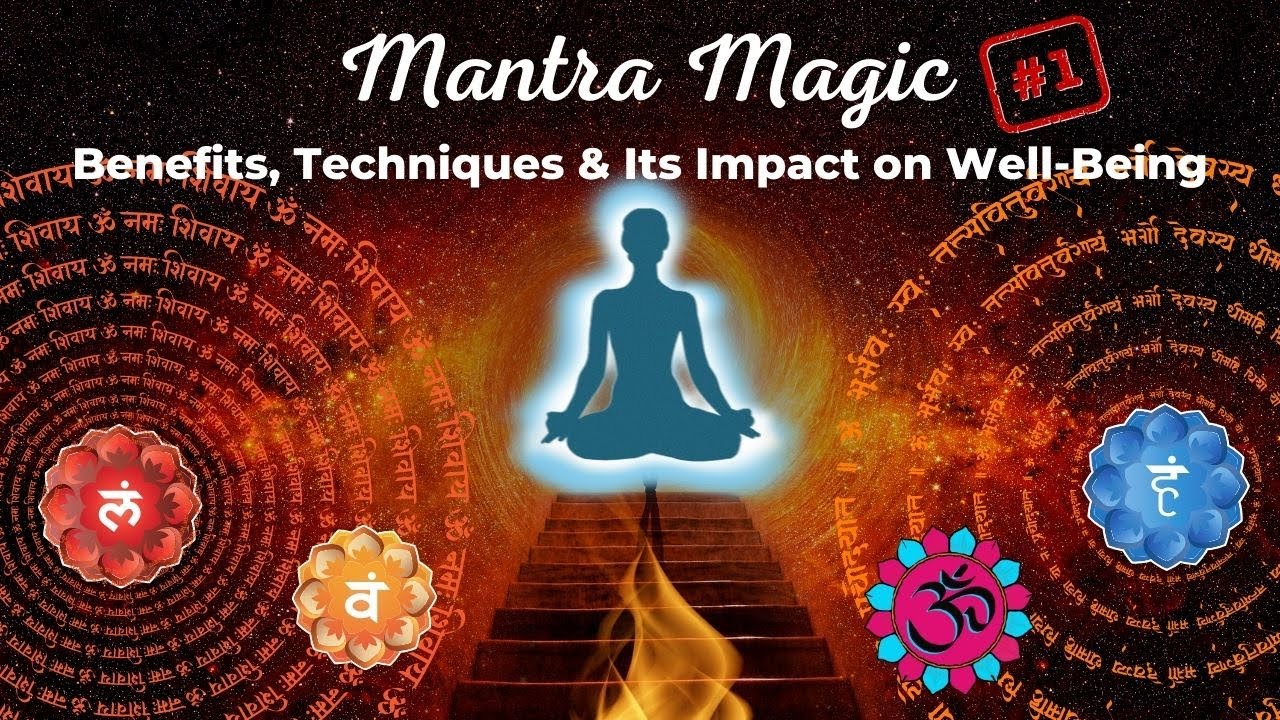 Mantra Magic # 1 Why Mantra Chanting Matters? | Benefits, Techniques ...