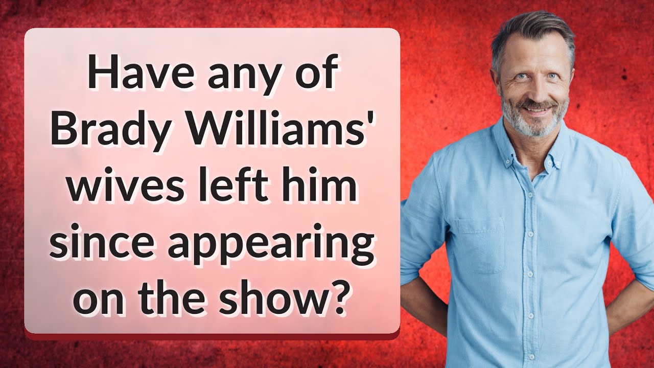 Have any of Brady Williams' wives left him since appearing on the show ...