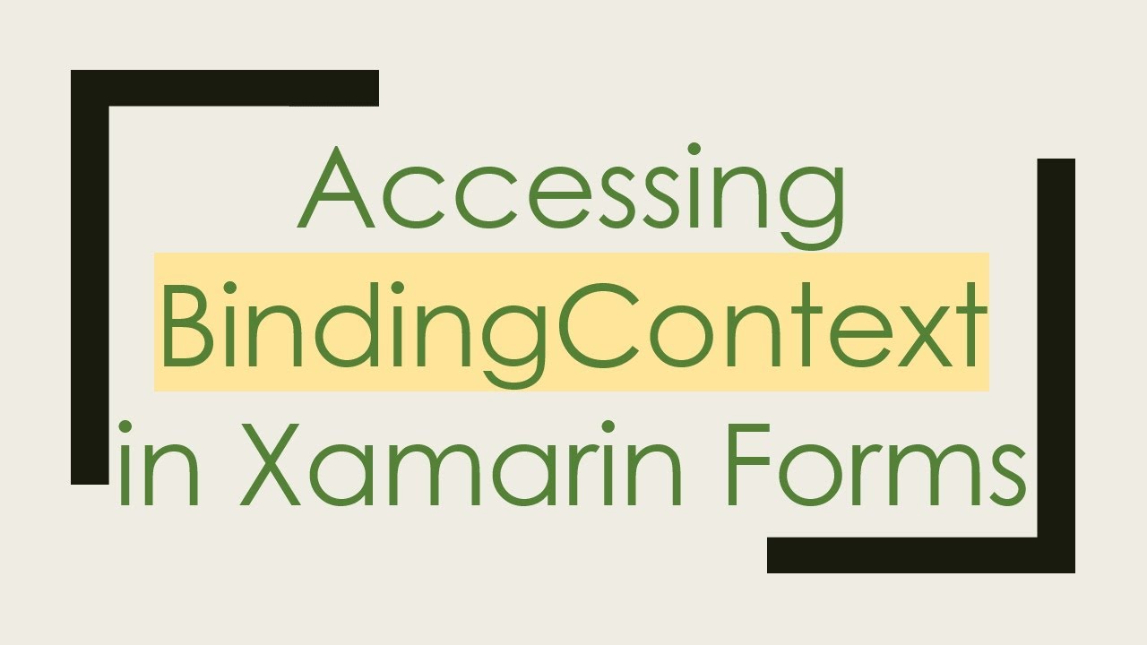 Accessing BindingContext in Xamarin Forms - YouTube