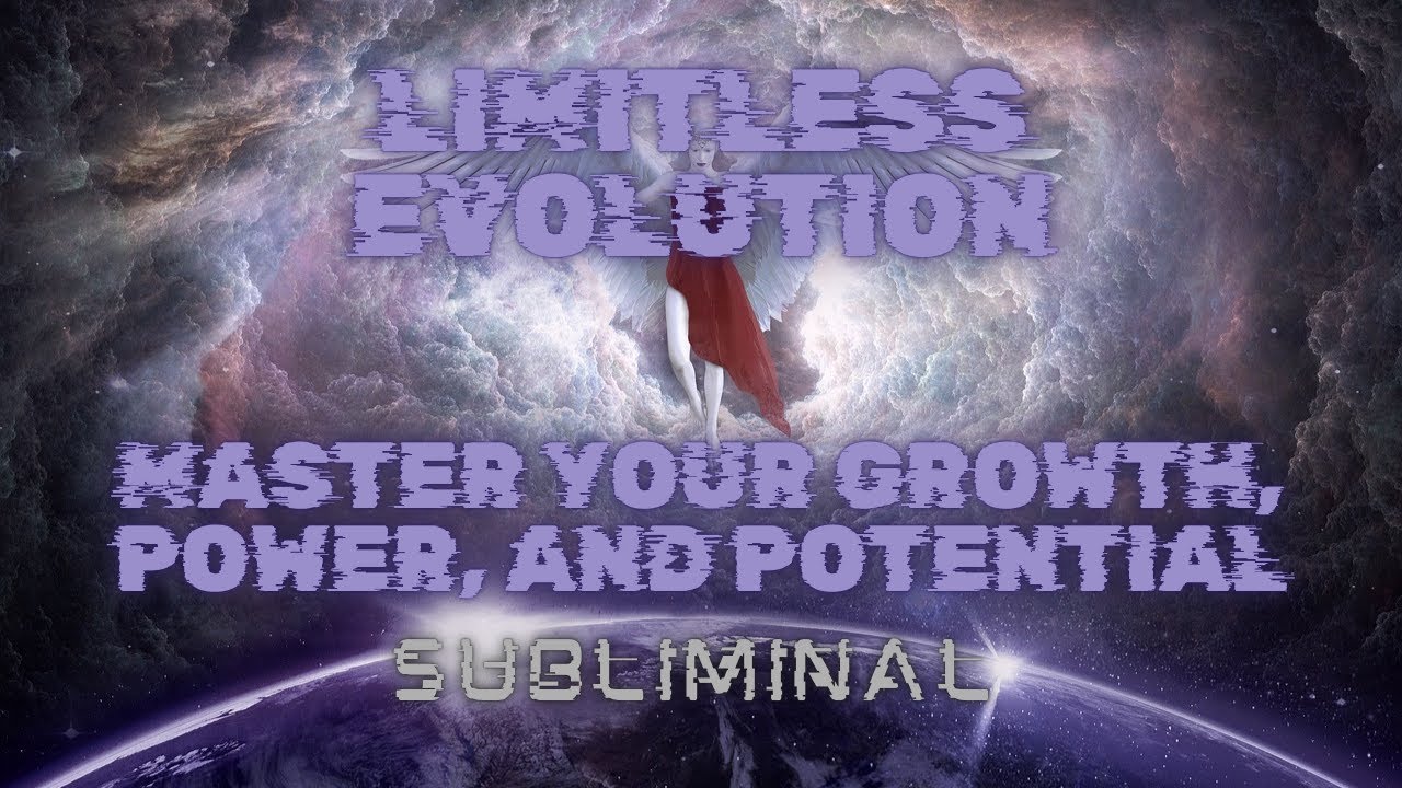 Limitless Evolution | Master Your Growth, Power, and Potential | 𝐬𝐮𝐛𝐥𝐢𝐦𝐢𝐧𝐚𝐥 [READ DESCRIPTION] 👁 ...