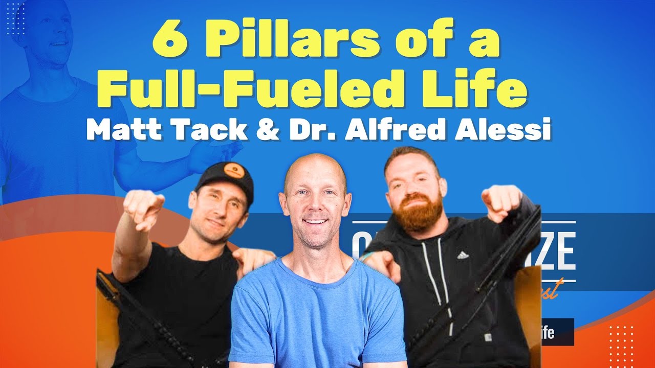 Unlocking Potential: The Six Pillars of a Full-Fueled Life with Matt ...