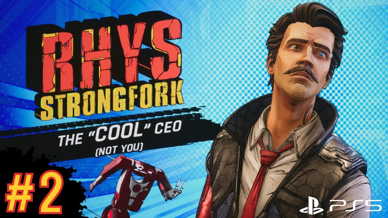 New Tales From The Borderlands - Part 2 - Rhys Strongfork (PS5 Gameplay Walkthrough) - YouTube