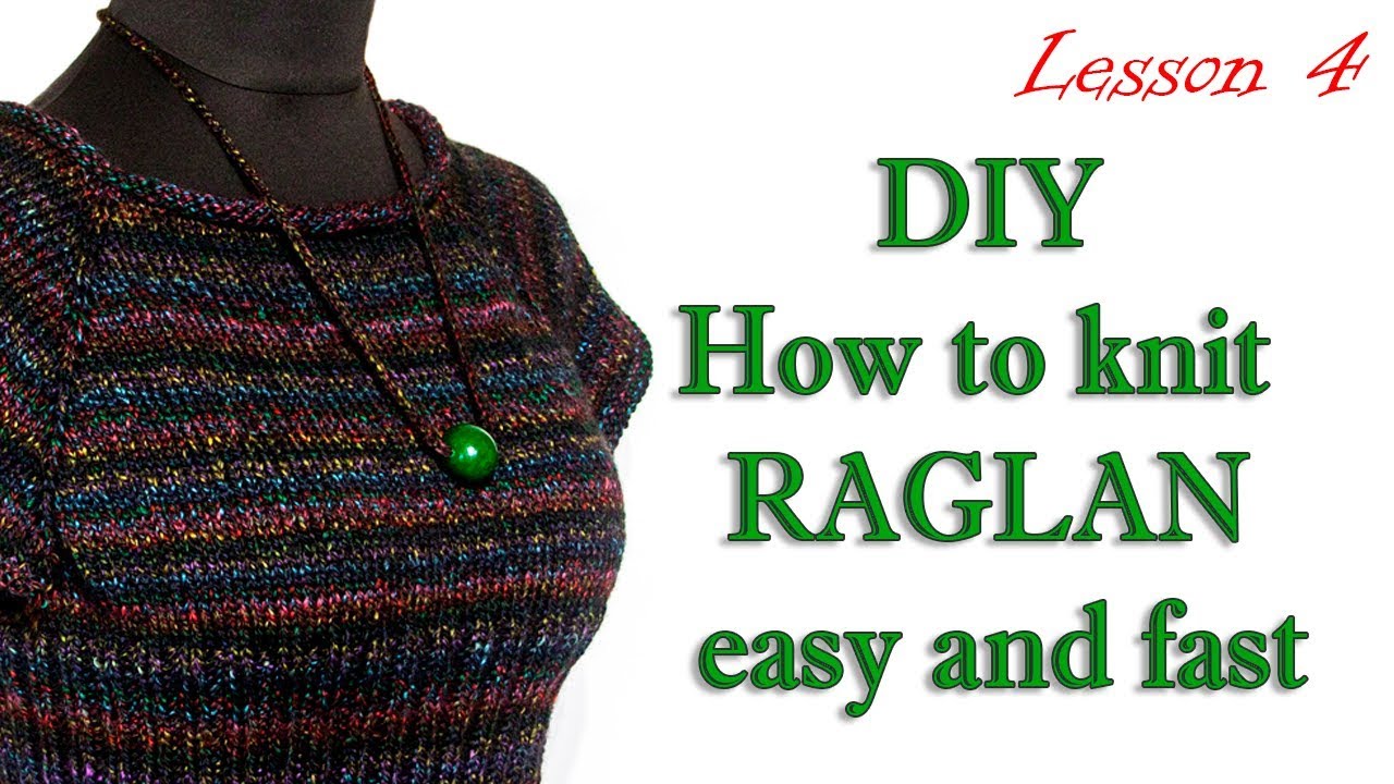 Как вязать реглан просто и быстро МК 4/ DIY Knit Reglan - How to ...