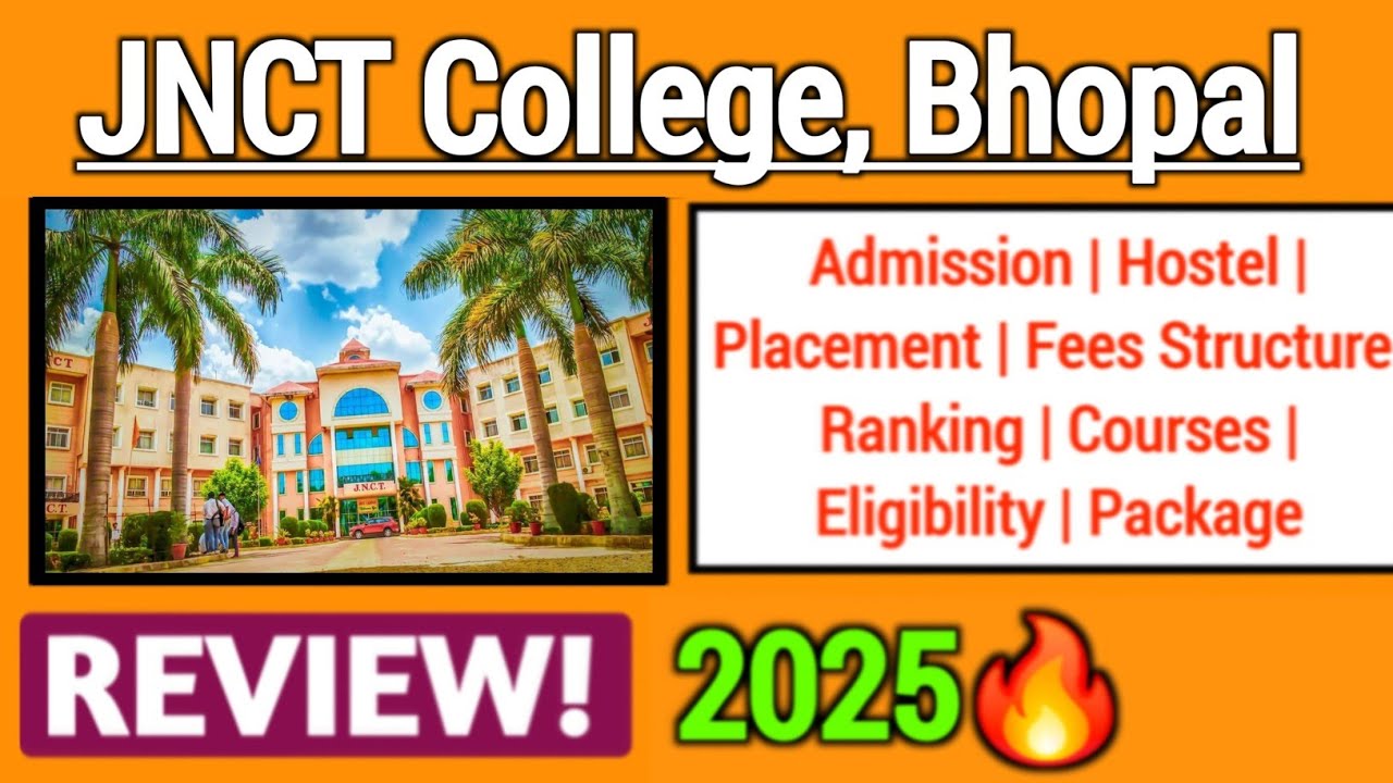 JNCT College Bhopal Review 2025 | Courses, Admission, Fees, Placement ...