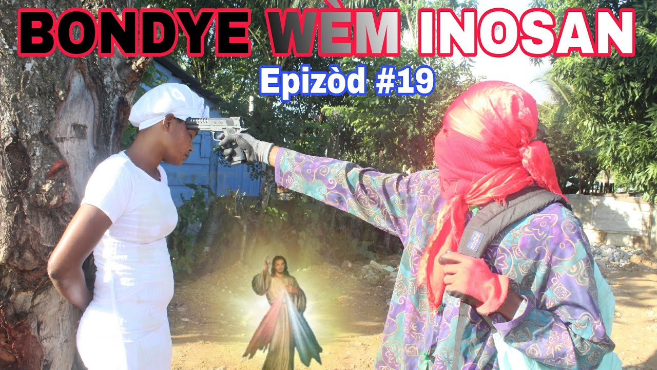 BONDYE WÈM INOSAN Epizòd #19/ti jack fizye naomi !! - YouTube
