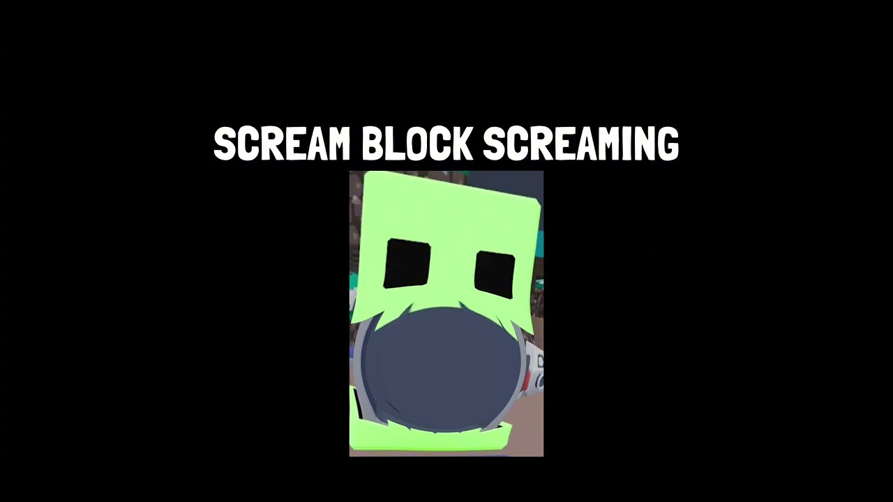 SCREAM BLOCK SCREAMING - YouTube