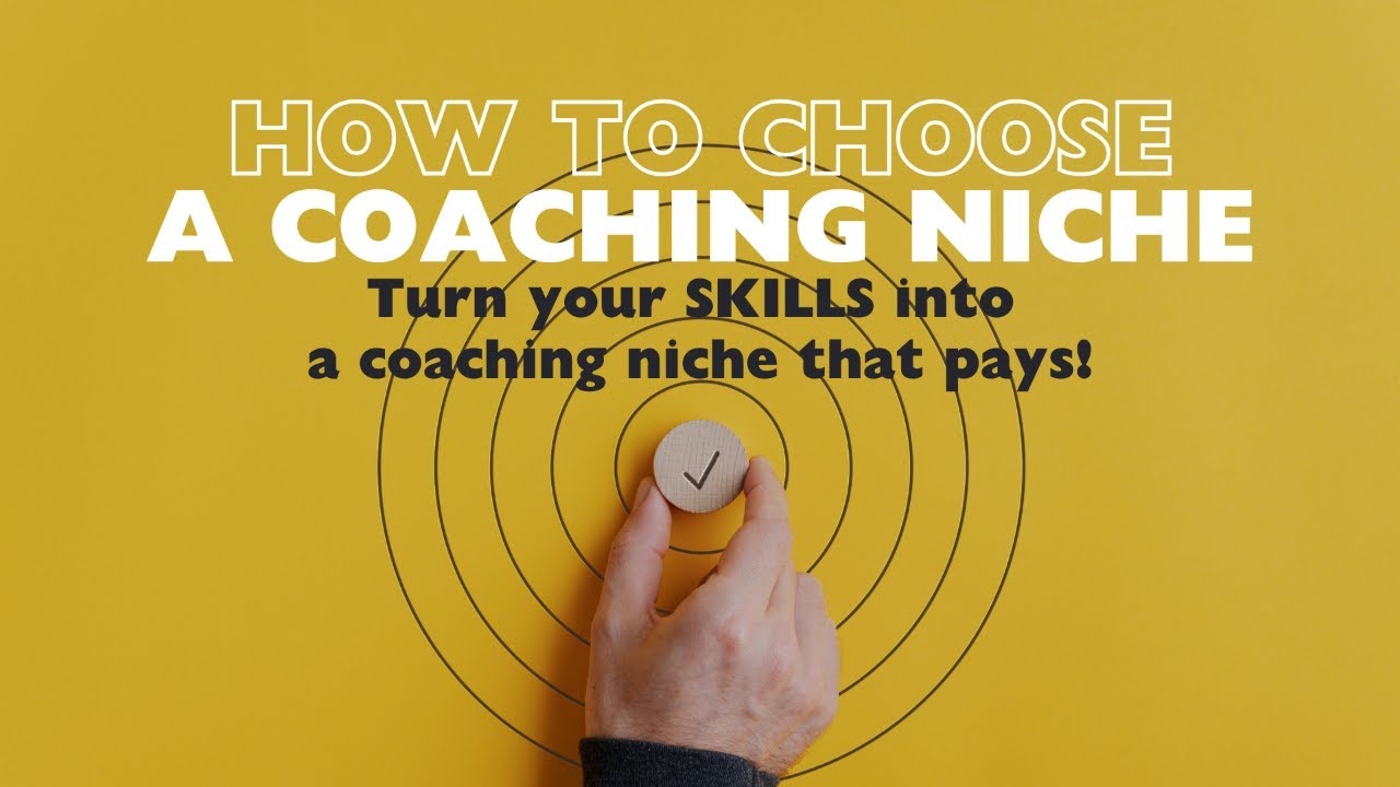 Turn your SKILLS into a coaching niche that pays! | How to Choose a ...