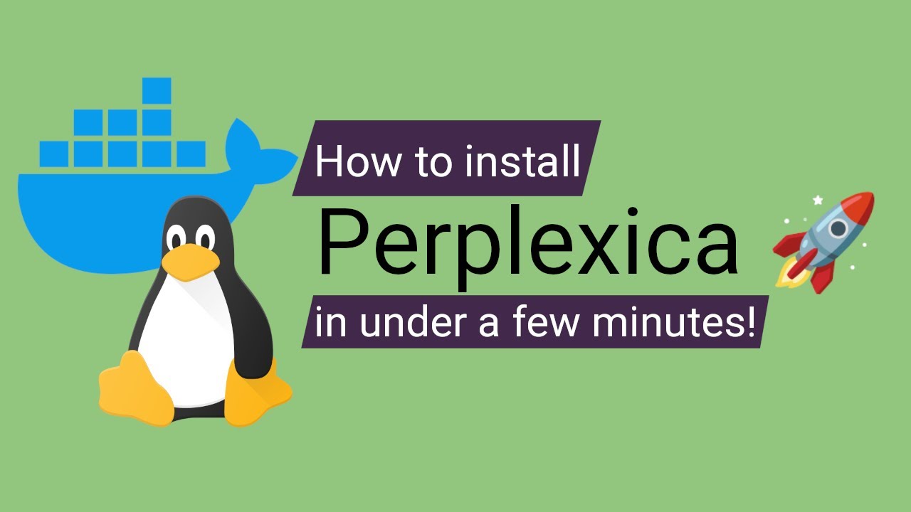 How to install Perplexica in under a few minutes! Docker Method for ...