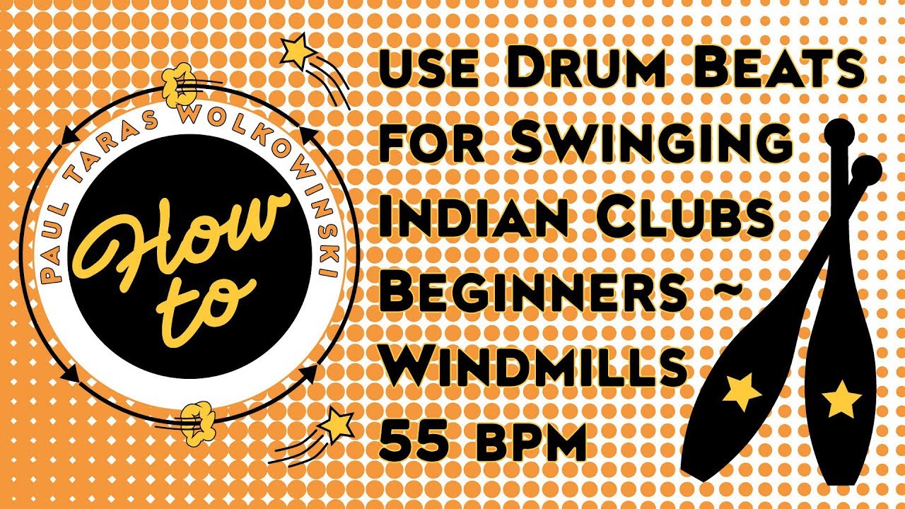 INDIAN CLUBS | How to use Drum Beats for Training with Indian Clubs ...