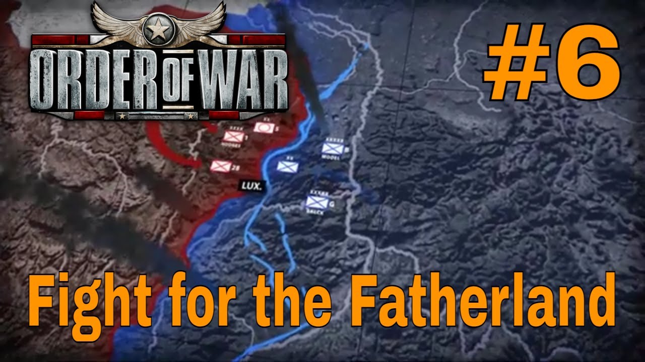 Fight for the Fatherland ( Mission 6 ) Order of War : German Campaign ...