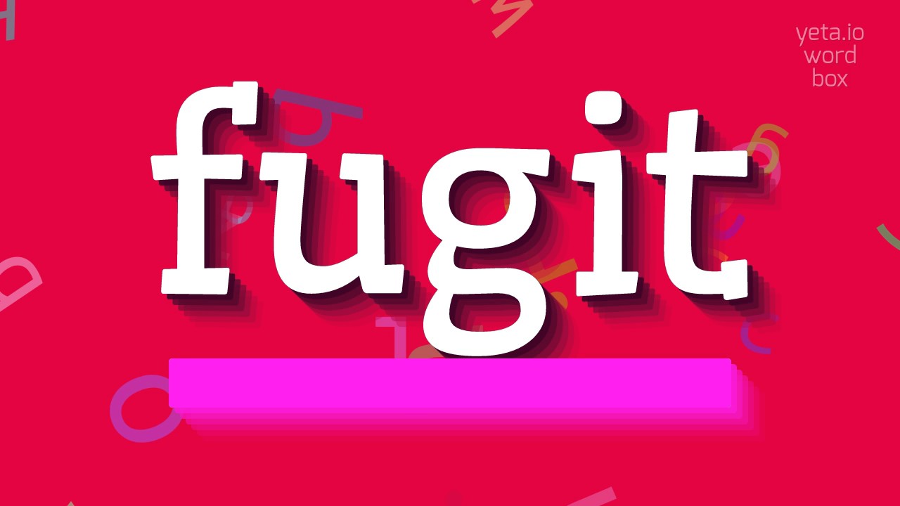 How to say "fugit"! (High Quality Voices) - YouTube