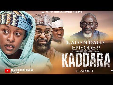 KADDARA SEASON 1 EPISODE 9 KADAN DAGA NA RANAR LAHADI 