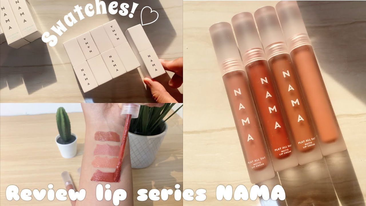 Review & Swatches Lip Series Product NAMA BEAUTY - Lip Cream, Lip Tint ...