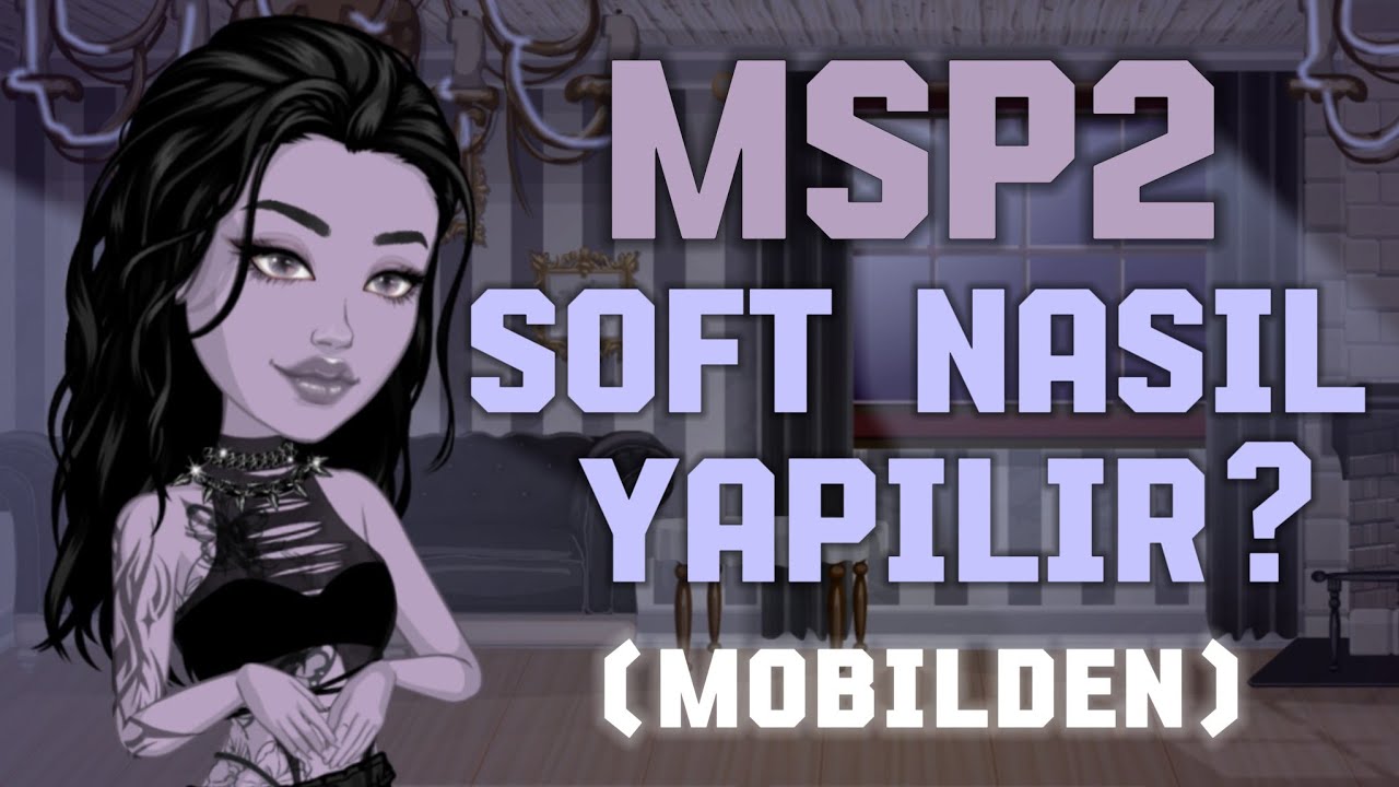 MSP2 MOBİLDEN SOFT NASIL YAPILIR? - YouTube