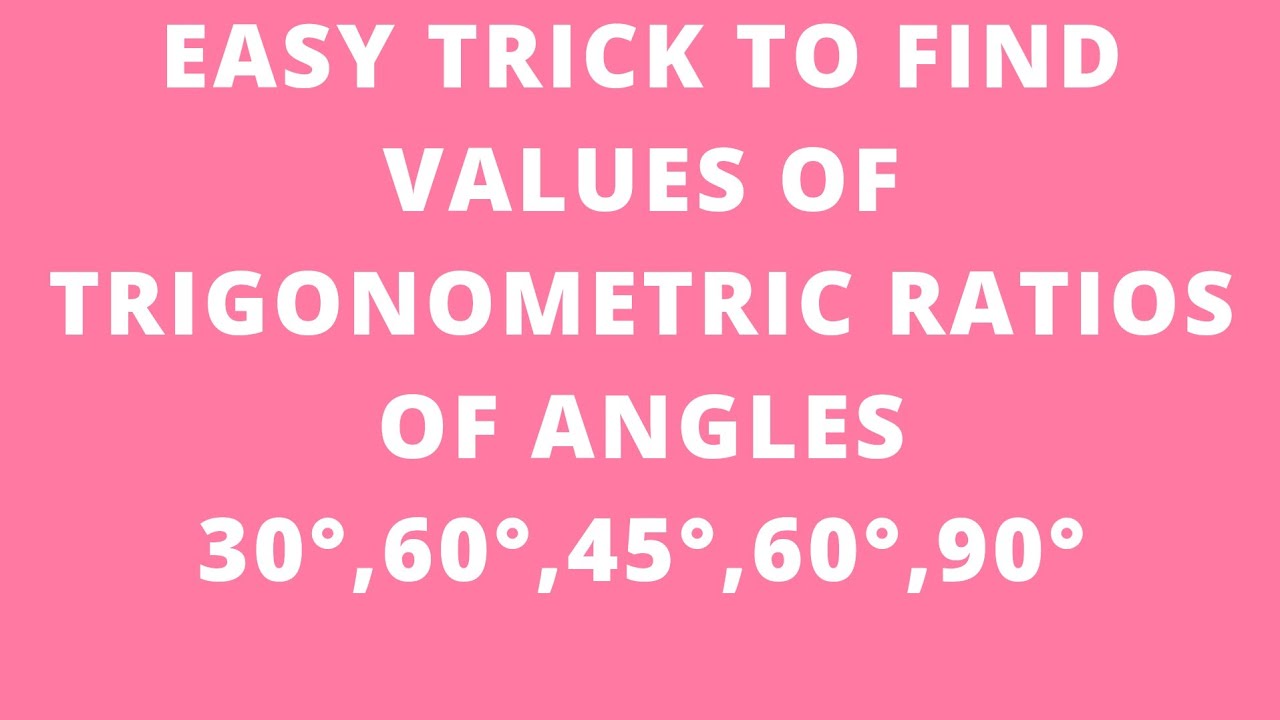 TRIGONOMETRY | Ratios of angles 30°,60°,45°,60°,90° - YouTube