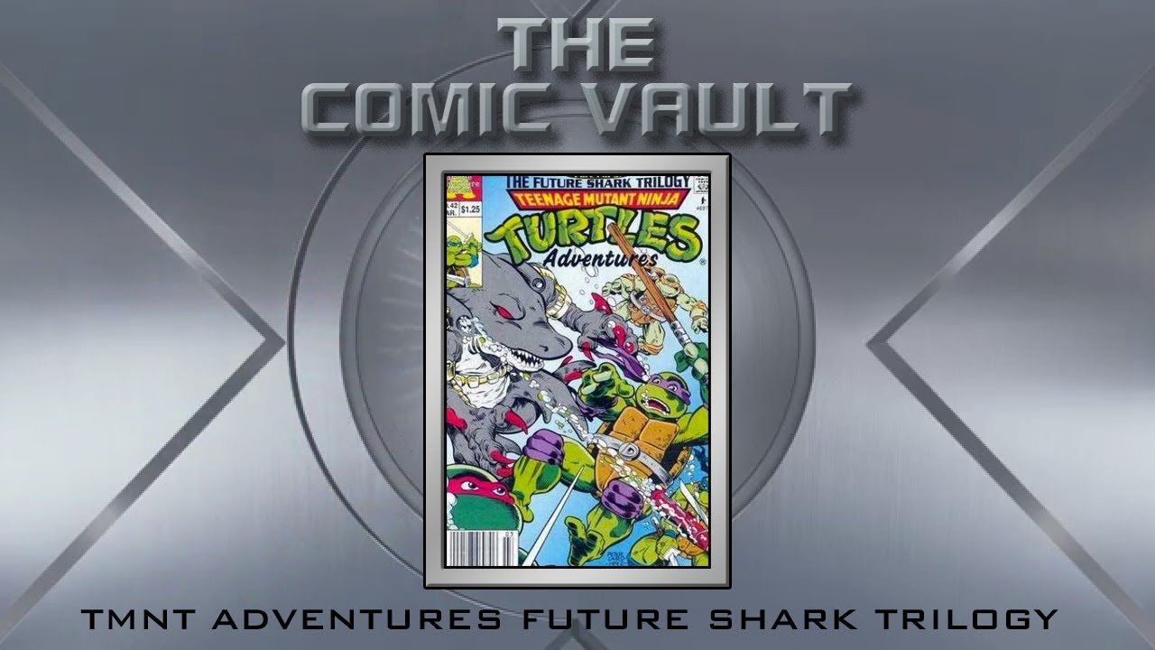 The Comic Vault | TMNT Adventures Future Shark Trilogy - YouTube