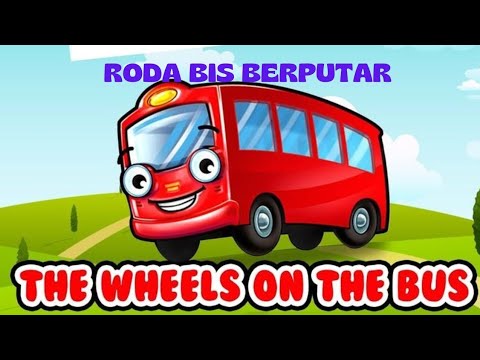 Roda-roda bus berputar sepanjang jalan - lagu anak terpopuler- lagu ...