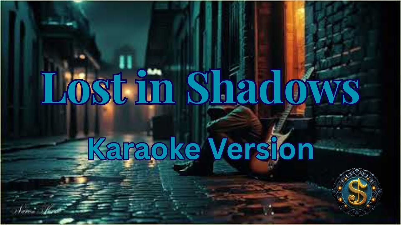 Lost in Shadows (karaoke version)