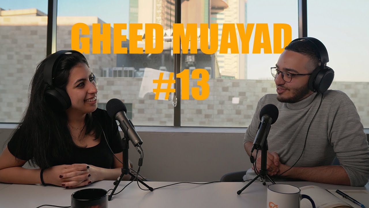 #13 Gheed Muayad: Balancing Business, Passion, and Compassion - YouTube