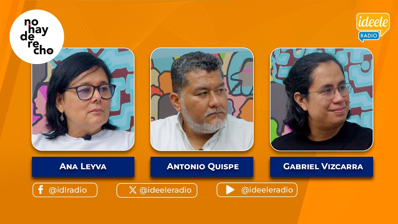 🔴 Ana Leyva, Antonio Quispe y Gabriel Vizcarra en No Hay Derecho con ...