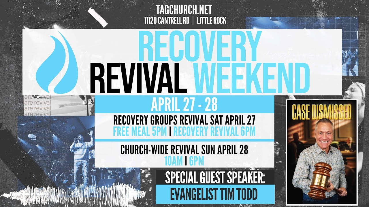 Recovery Revival Weekend - Evangelist Tim Todd - Saturday April 27 2024 ...